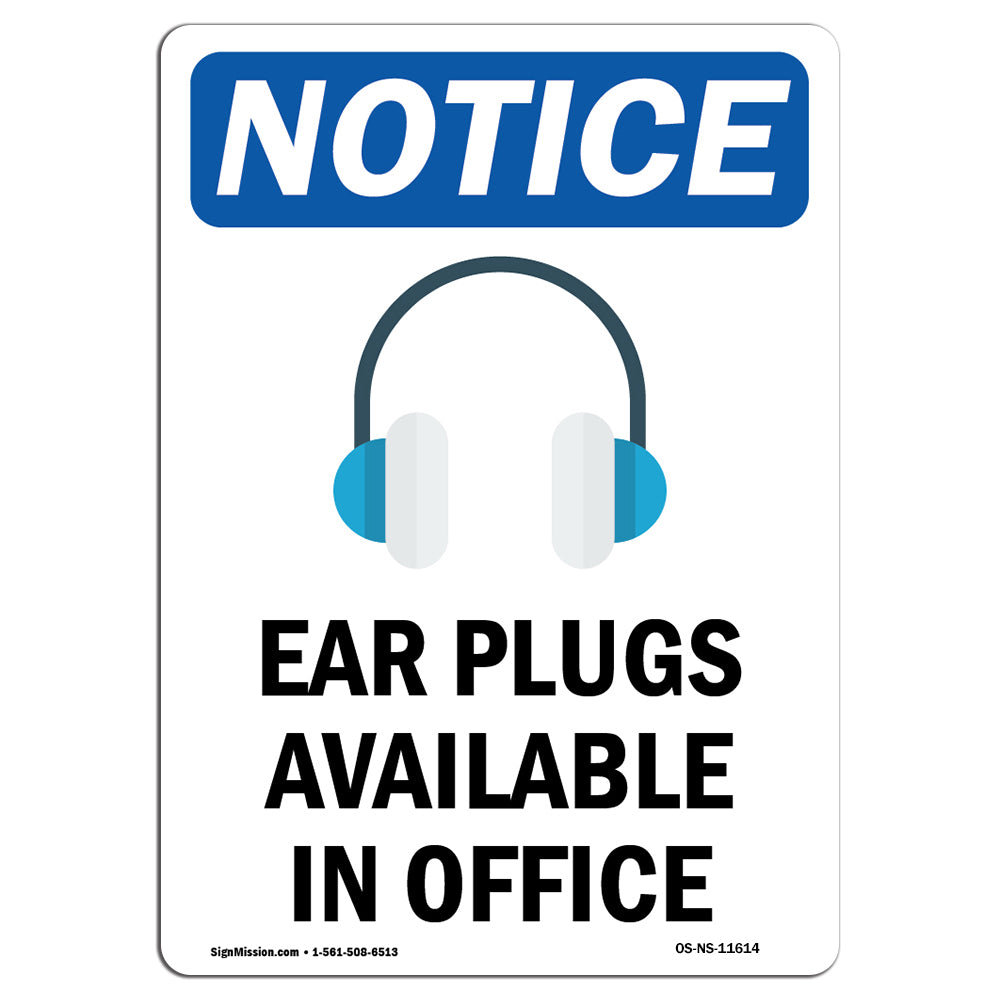 SignMission OSHA Notice - Ear Plugs Available Sign With Symbol | Heavy ...