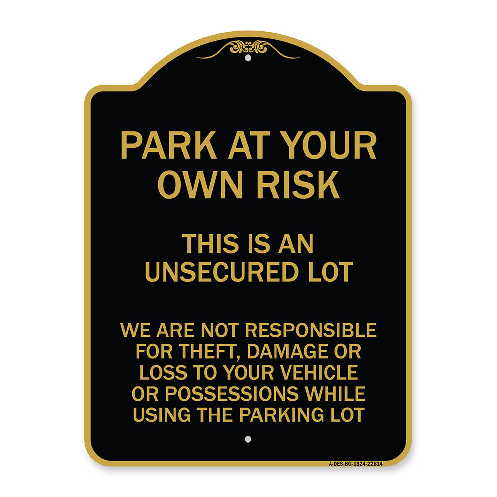Signmission Designer Series Sign - This Is An Unsecured Lot - We Are ...