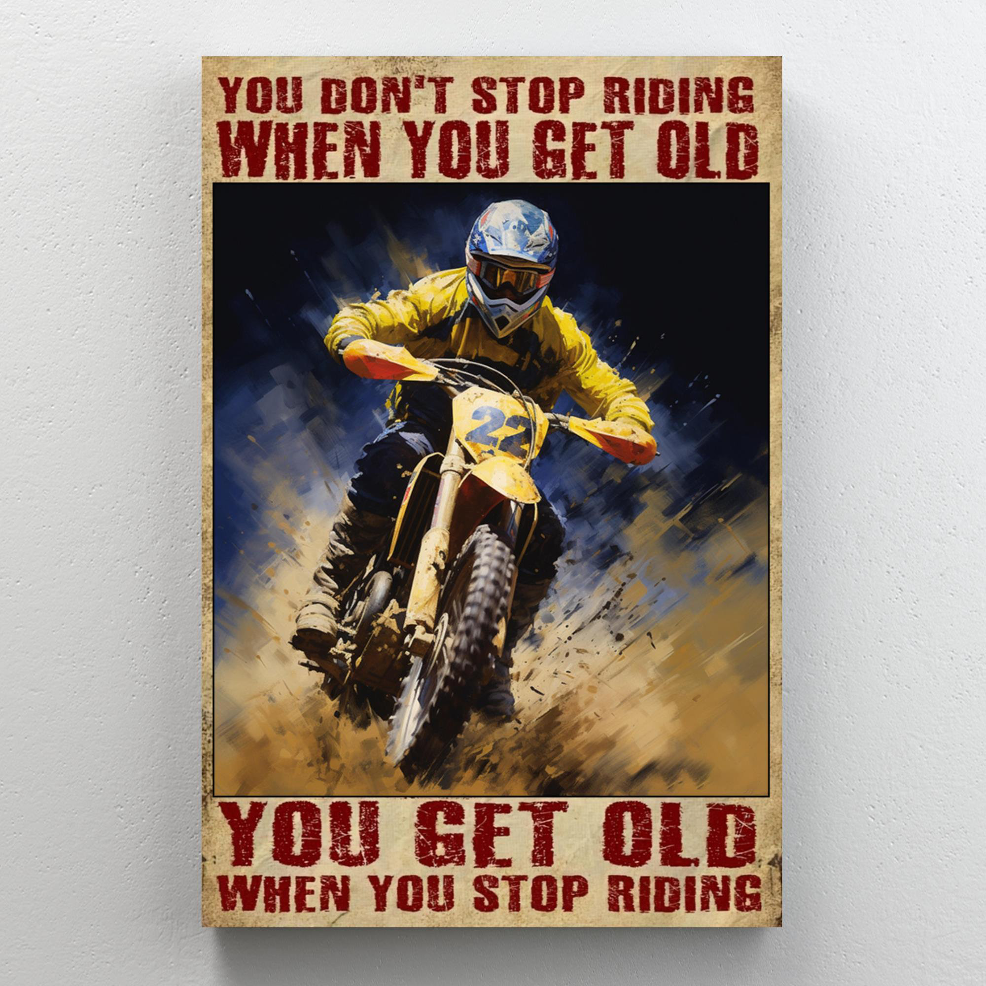 Trinx Lateisha You Get Old When You Stop Riding Motor 1 On Canvas ...