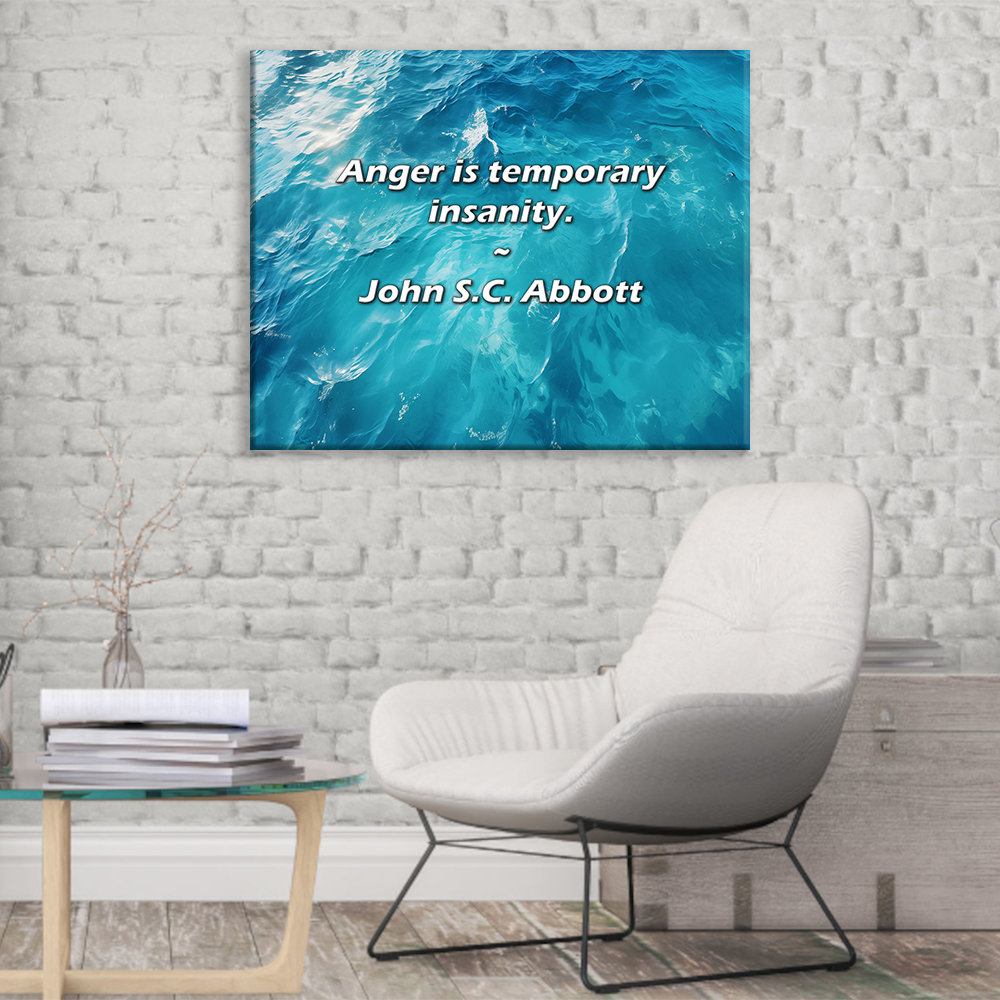 World Menagerie Artsy Quote "Anger is temporary insanity." By John S.C ...