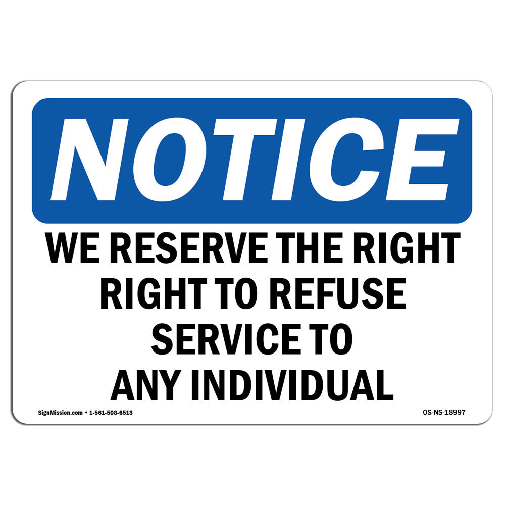 SignMission Osha Notice - We Reserve the Right to Refuse Service to ...