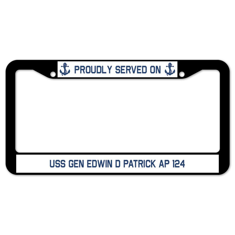 SignMission Proudly Served on USS GEN EDWIN D PATRICK AP 124 Plate ...