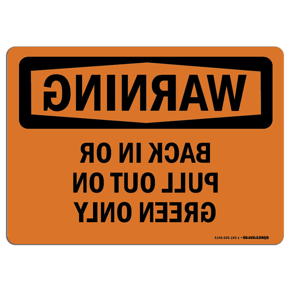 SignMission Osha Warning Sign - Back in or Pull Out on Green Only | Wayfair