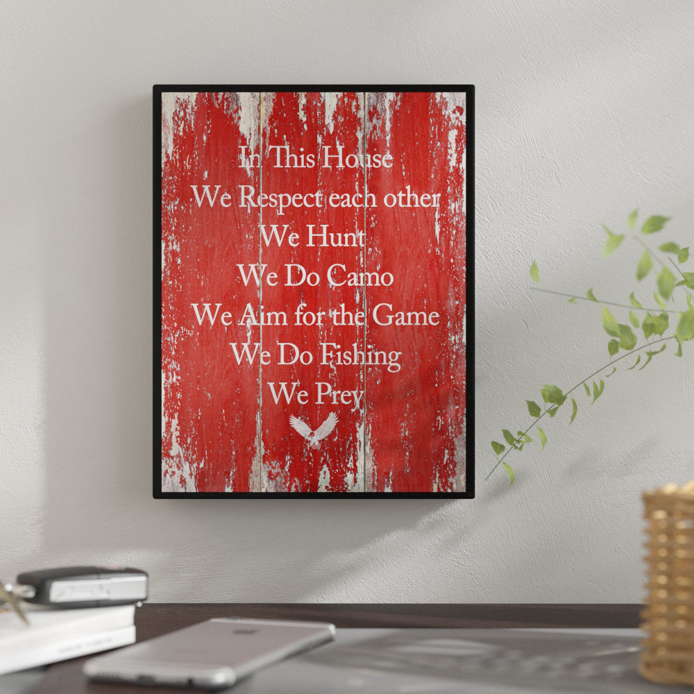 Millwood Pines 'In This House We Respect Each Other We Hunt We Do Camo ...