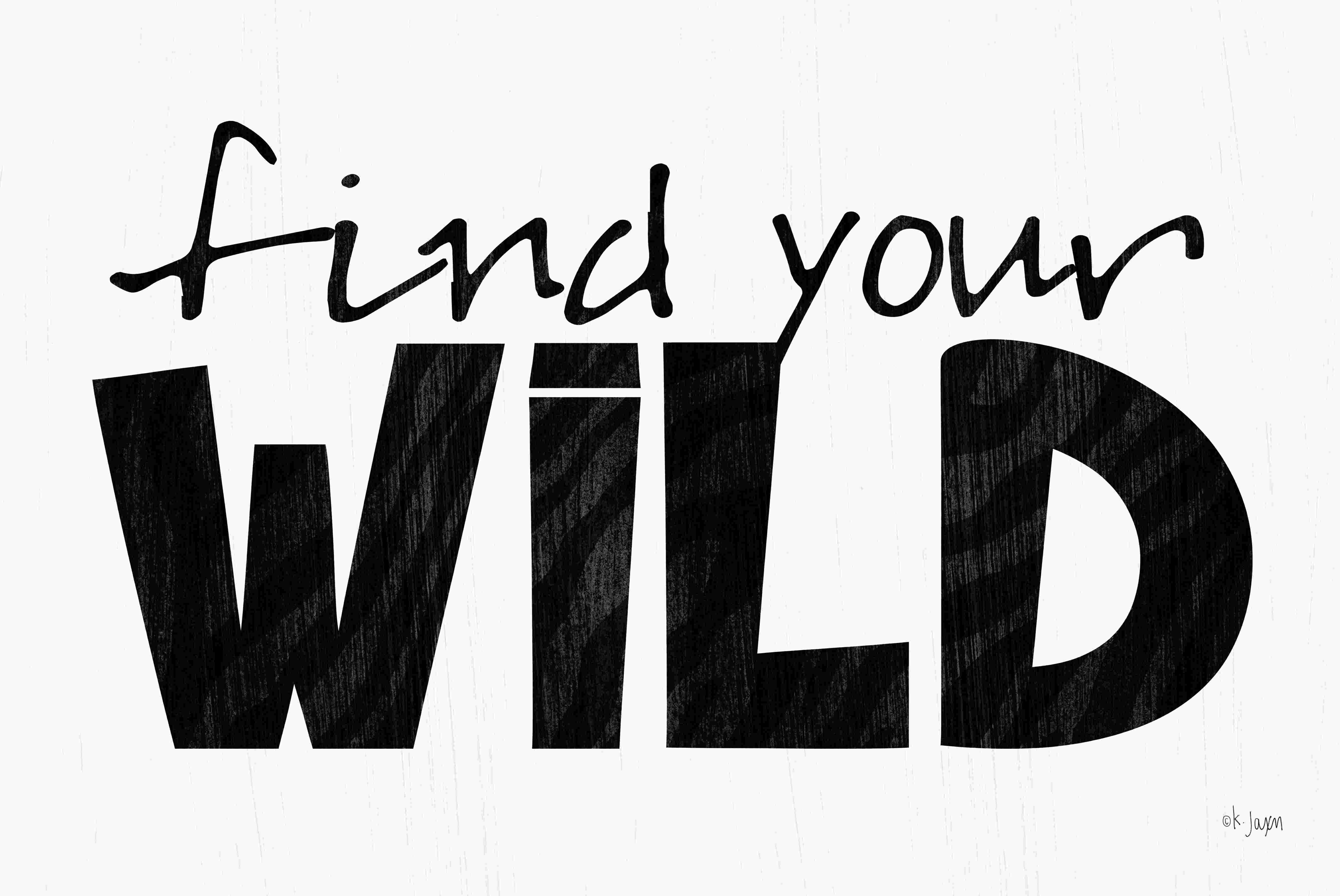 Trinx Find Your Wild by Jaxn Blvd. - Wrapped Canvas Print | Wayfair