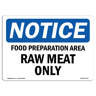SignMission Food Preparation Area Raw Meat Only Sign | Wayfair