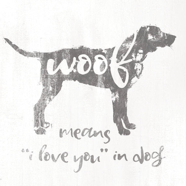 Maturi Woof Means Love Gray | Wayfair.co.uk