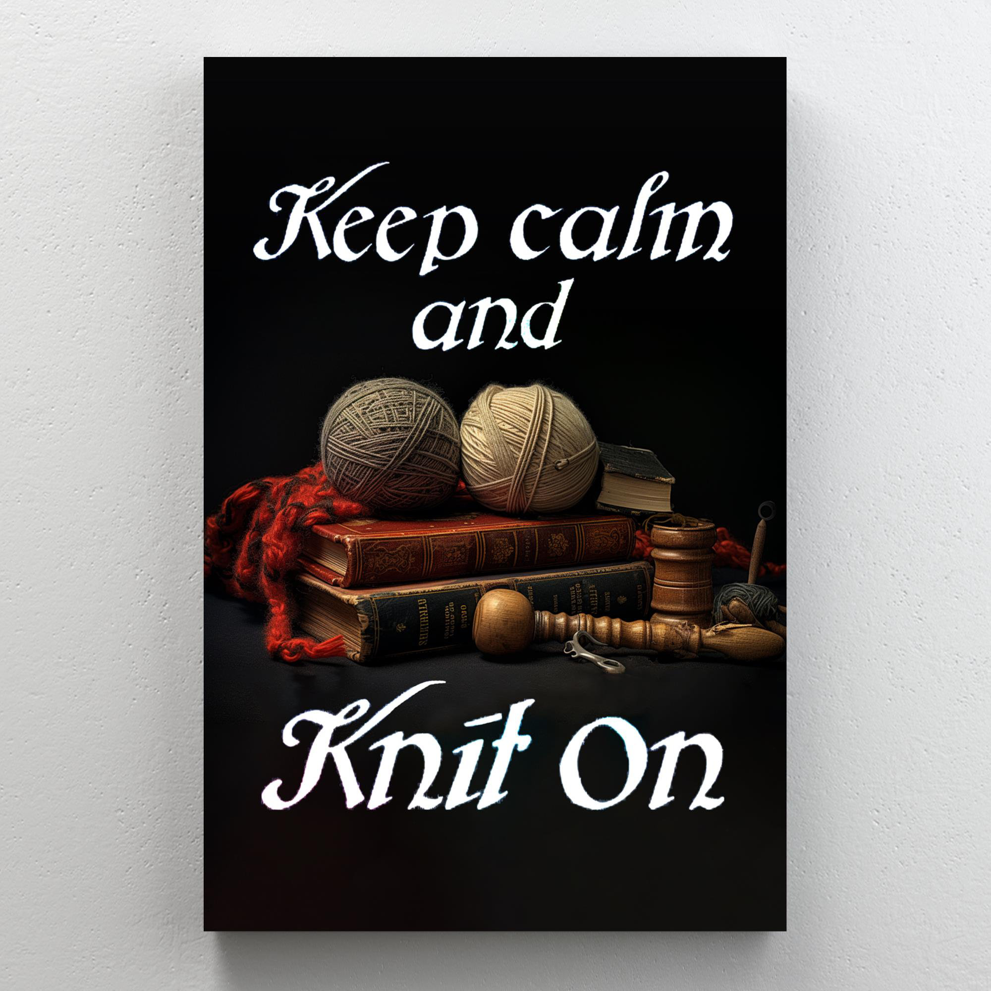 Trinx Janciel Keep Calm And Knit On - 1 Piece Rectangle Graphic Art ...