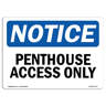 SignMission Penthouse Access Only Sign | Wayfair