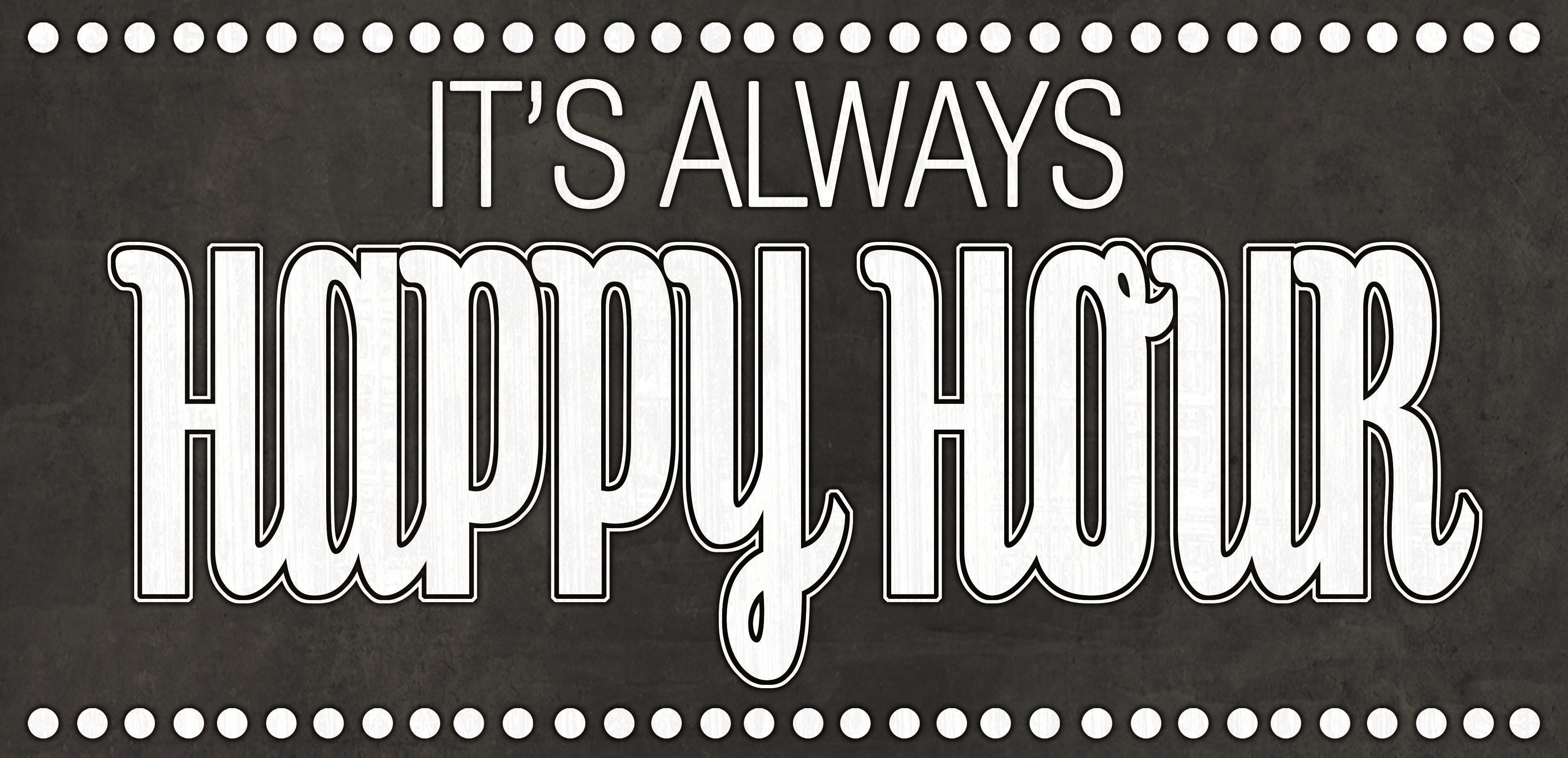 Happy Larry Its Always Happy Hour - Textual Art Print | Wayfair.co.uk