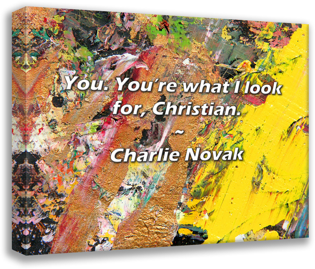 Trinx Charlie Novak Quote: You. You’re what I look for, Christian ...