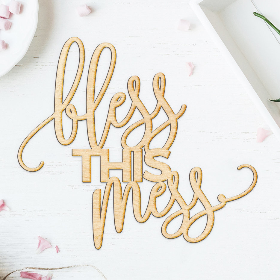 Ebern Designs Modern Rustic Bless This Mess Wall Décor | Wayfair