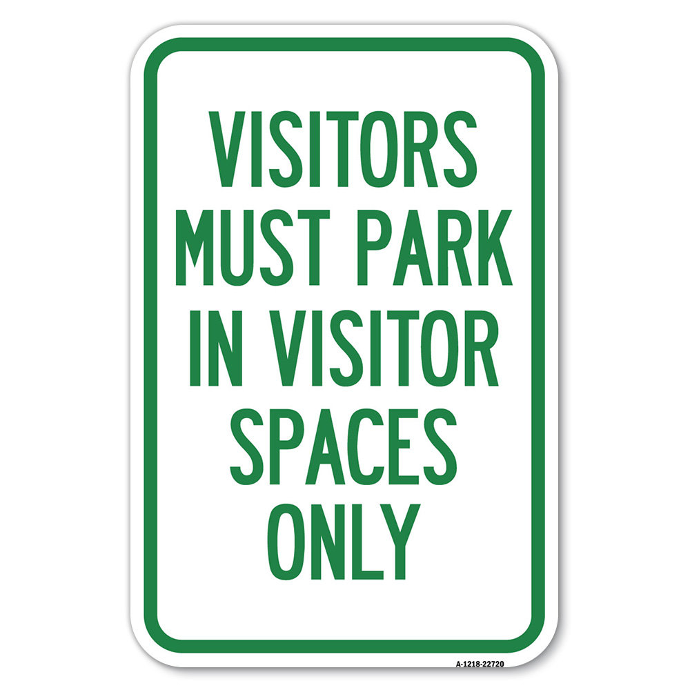 SignMission Visitors Parking Sign Visitors Must Park In Visitor Spaces ...