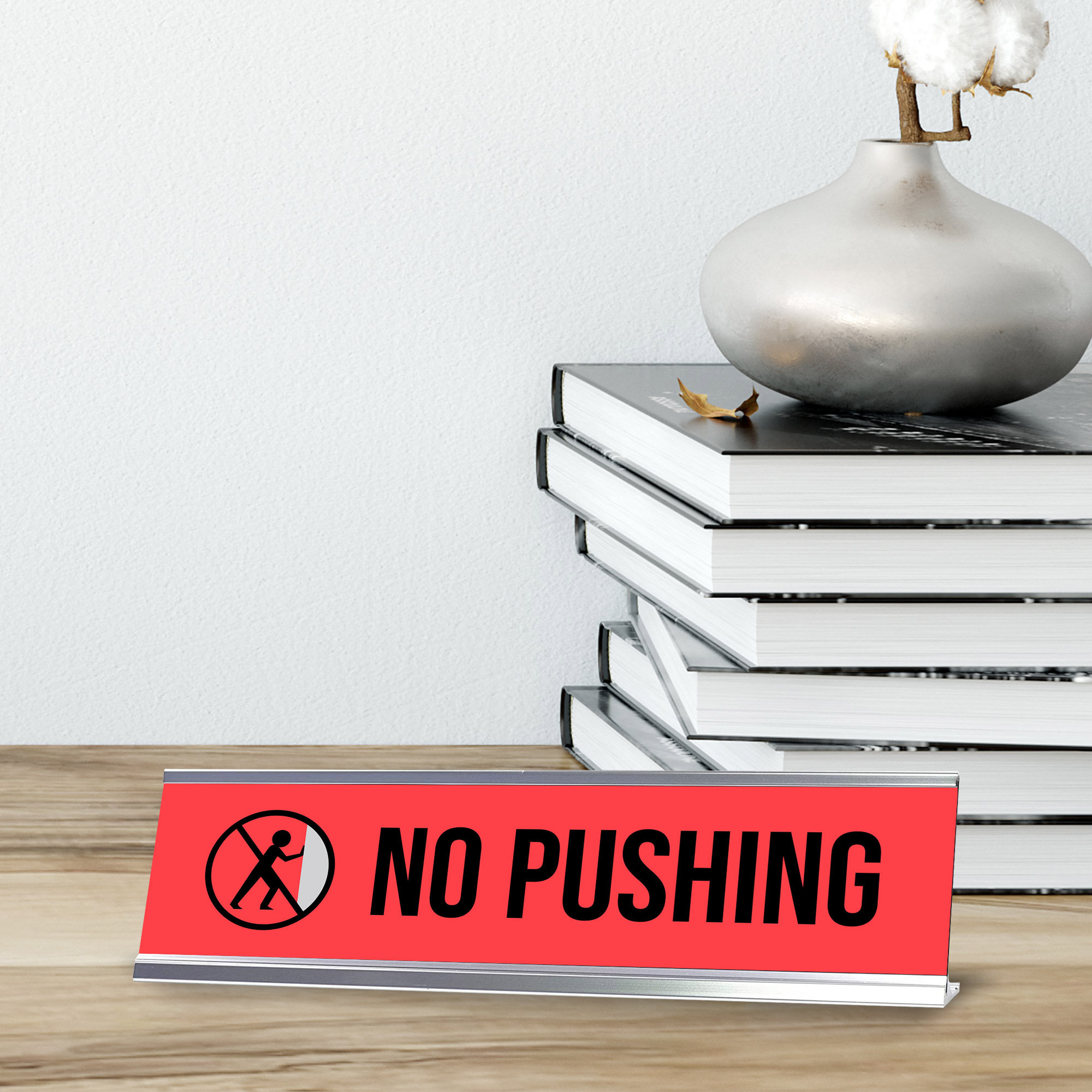 Signs ByLITA No Pushing Desk Sign | Wayfair