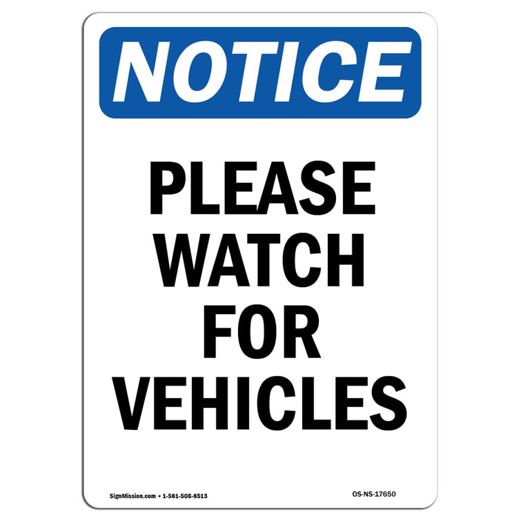 SignMission OSHA Notice - Please Watch For Vehicles Sign | Heavy Duty ...