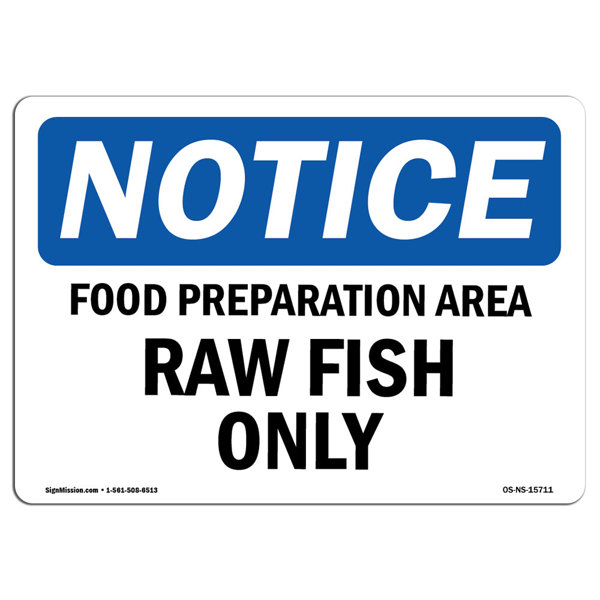 SignMission Notice - Notice Food Preparation Area Raw Fish Only Sign ...