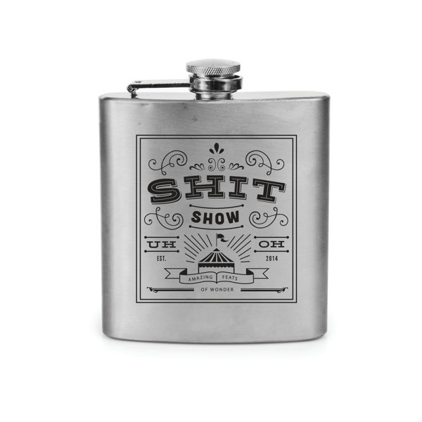 Trueflask 6 oz Stainless Steel Shit Show Flask | Wayfair