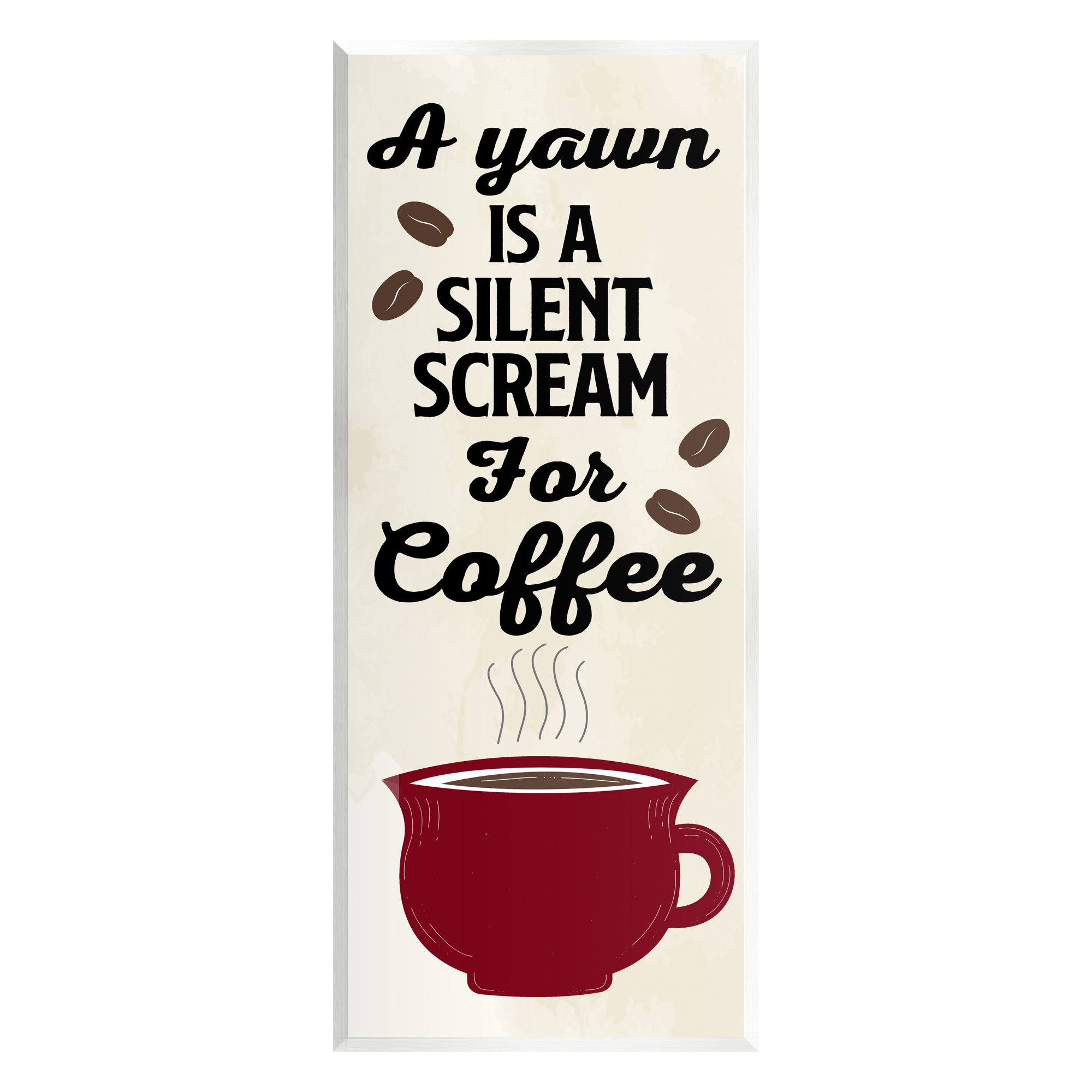 Stupell Industries Yawn For Coffee Phrase On Wood by Kim Allen Print ...