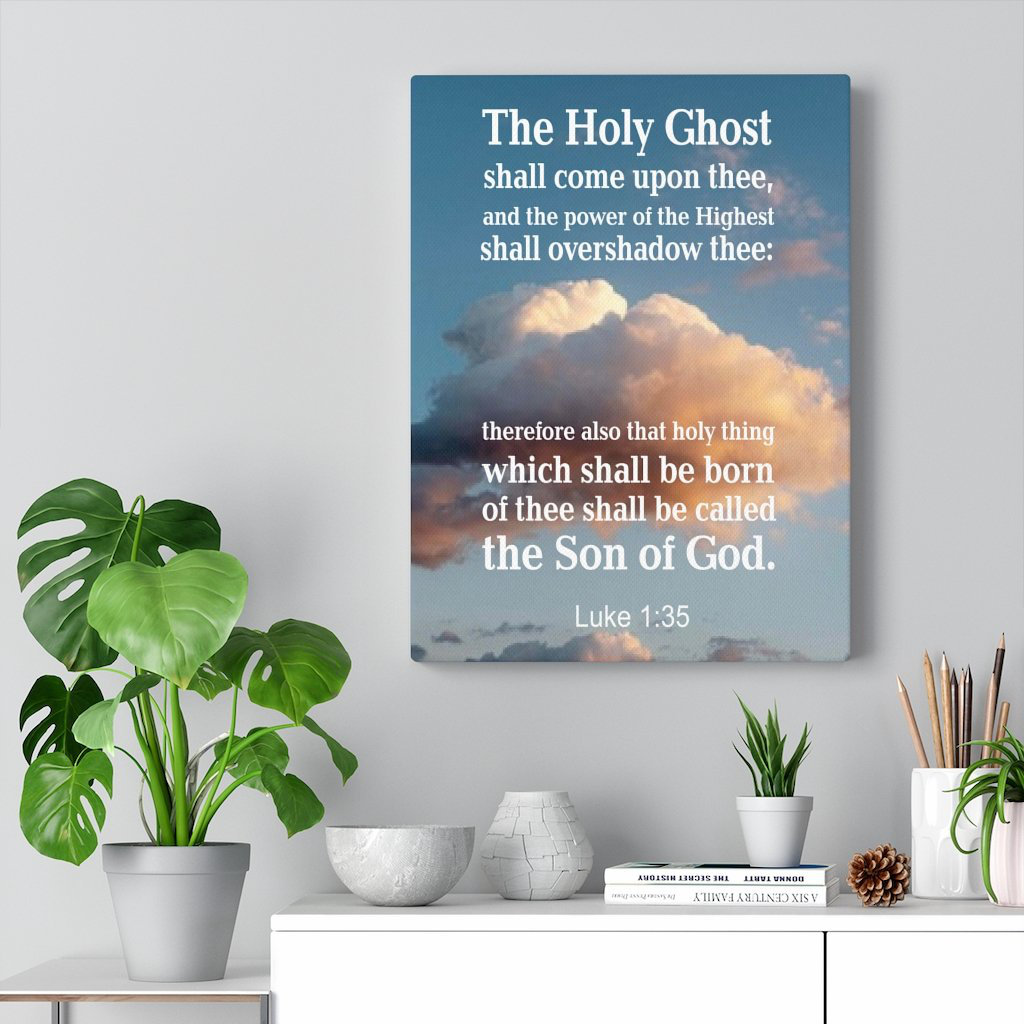Express Your Love Gifts Scripture Canvas The Holy Ghost Luke 1:35 ...