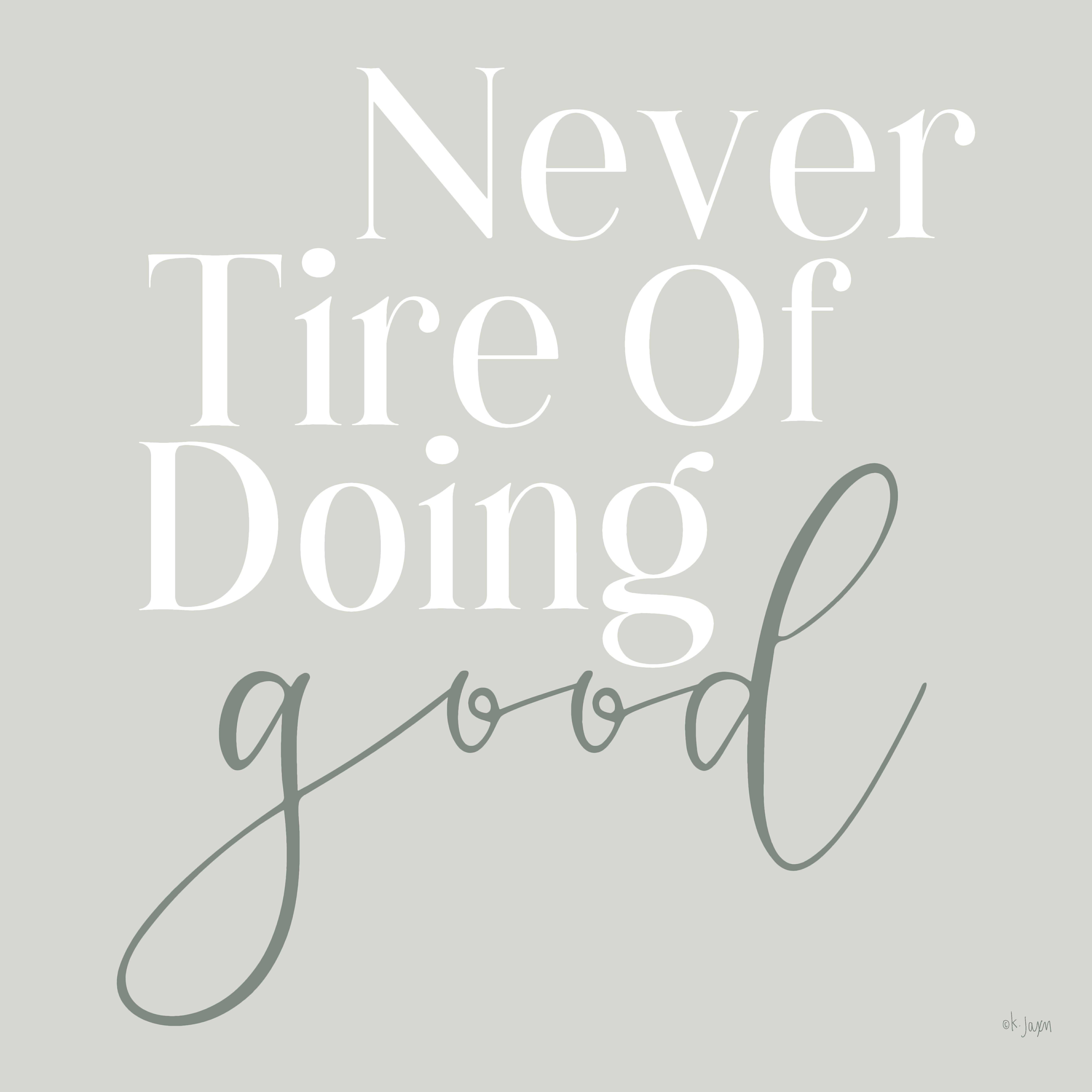 Trinx Iftadiye " Never Tire Of Doing Good " | Wayfair