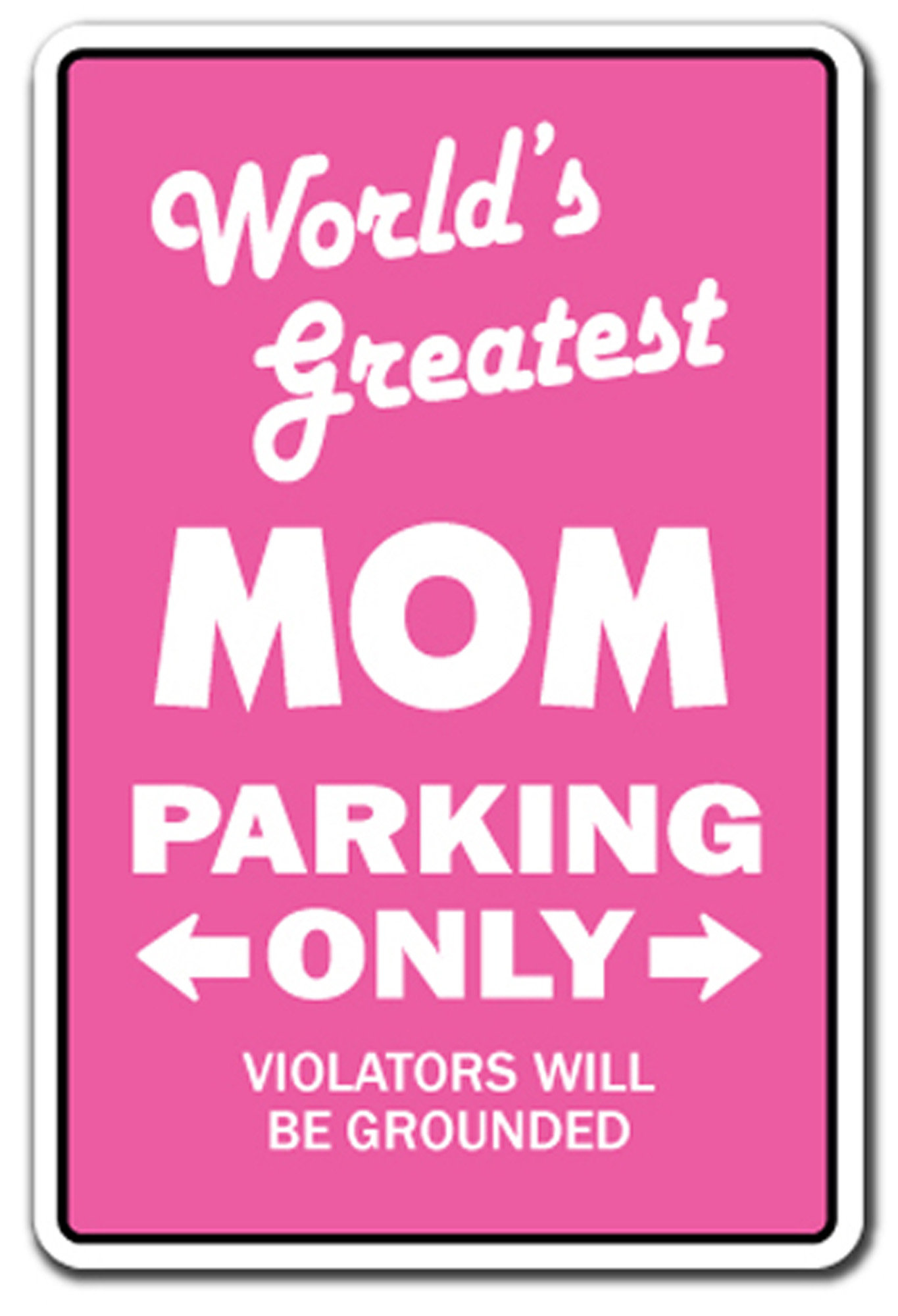 Trinx WORLD's GREATEST MOM Parking Sign Mother Ma Momma Mothers Day ...