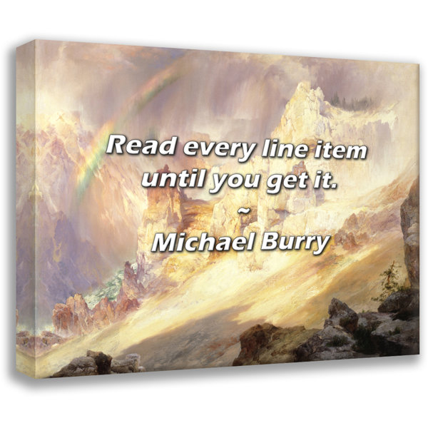 Latitude Run® Michael Burry Quote: Read every line item until you get ...