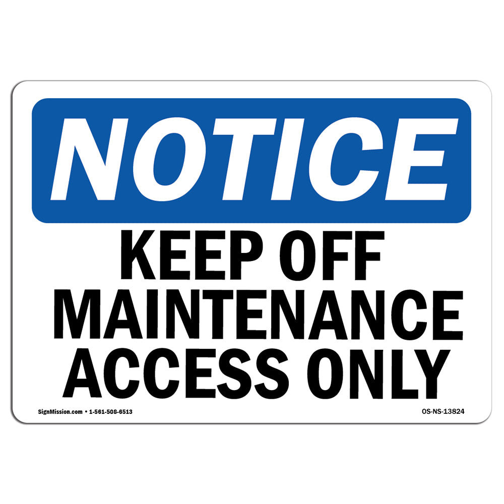 SignMission Keep Off Maintenance Access Only Sign | Wayfair