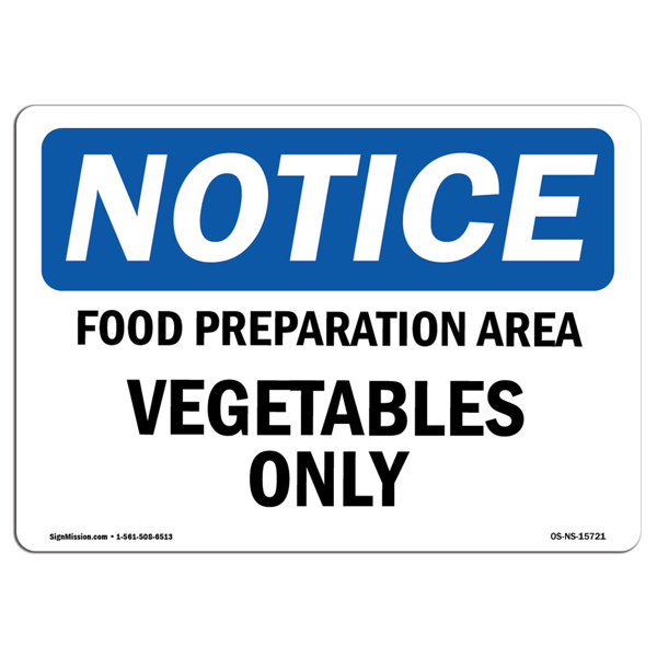 SignMission Notice - Food Preparation Area Vegetables Only Sign | Wayfair