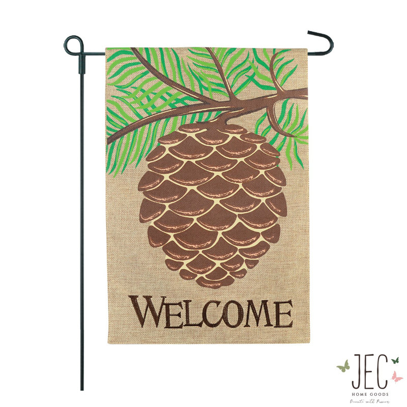 JEC Home Goods Pine Cone Welcome 2-Sided 18'' x 13'' Garden Flag | Wayfair