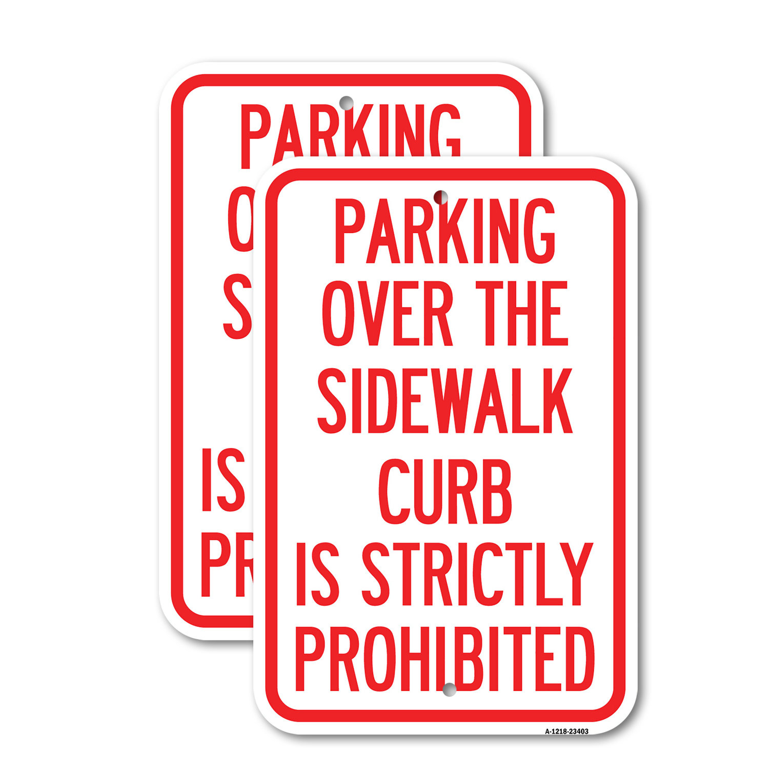 SignMission (2 Pack) Parking Over the Sidewalk Curb Is Strictly Proh 12 ...
