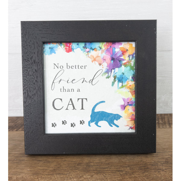 Trinx No Better Friend Than A Cat Kitten Framed On Paper Print ...