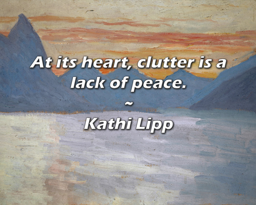 Astoria Grand Artsy Quote "At its heart, clutter is a lack of peace ...