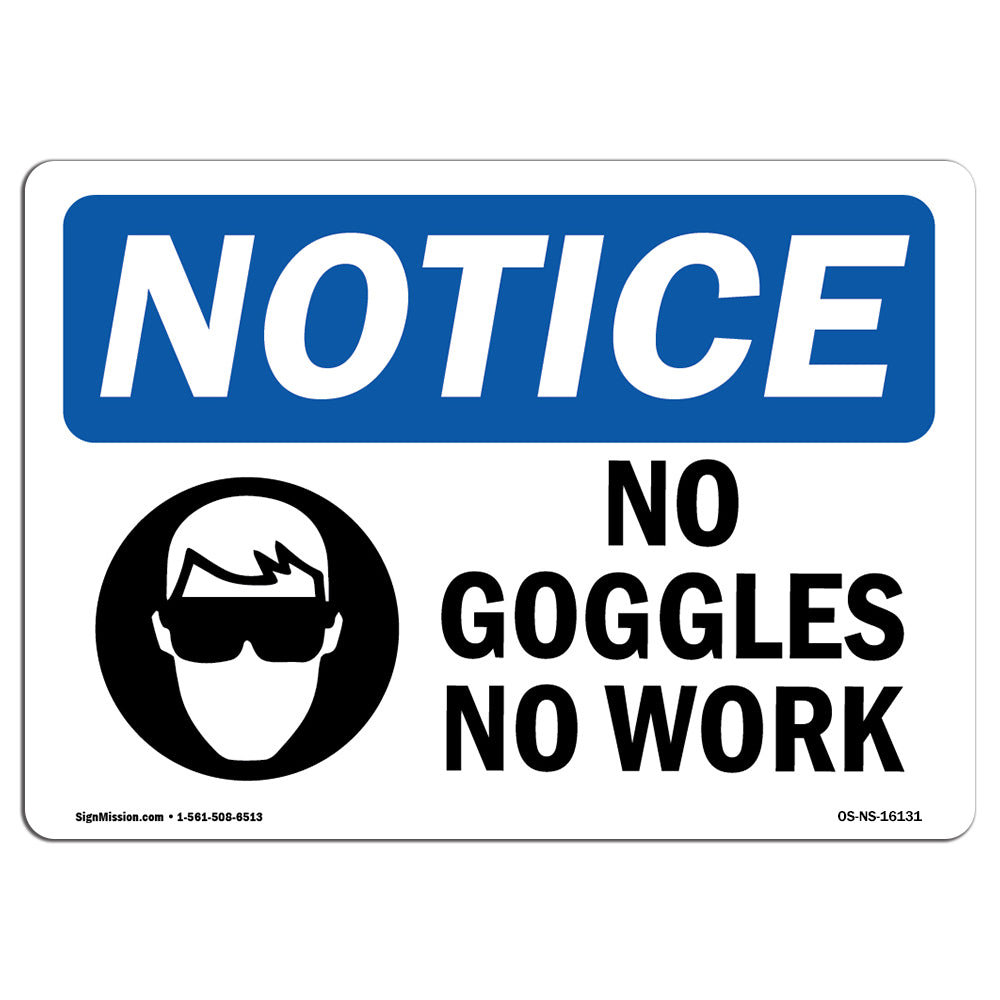SignMission Notice - No Goggles No Work Sign | Wayfair