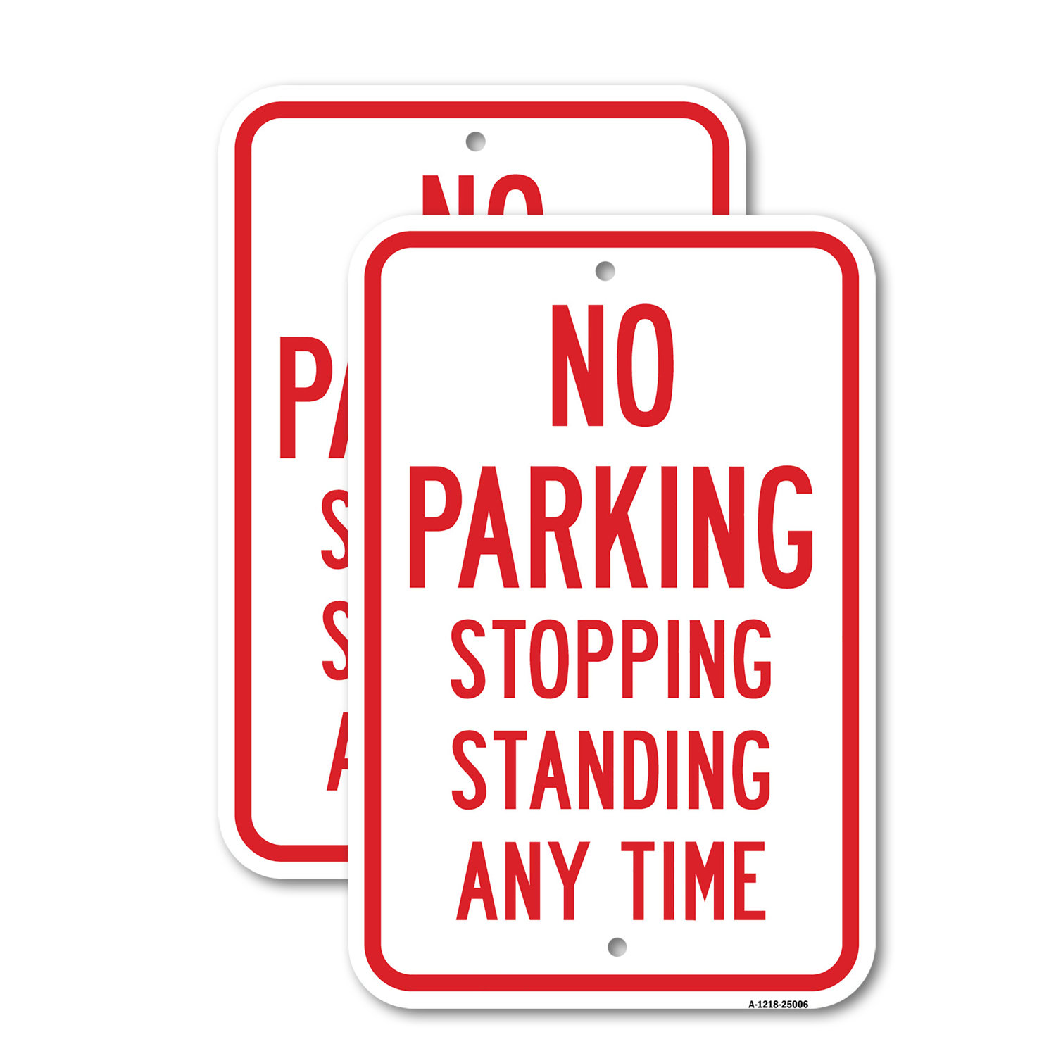 SignMission No Parking Stopping Standing Any Time Aluminum Sign | Wayfair