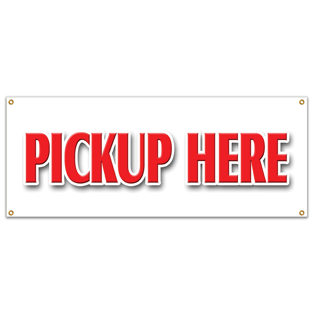 SignMission PICK-UP HERE BANNER SIGN Food Ice Cream Fair Carnival Vendor Pick Up | Wayfair