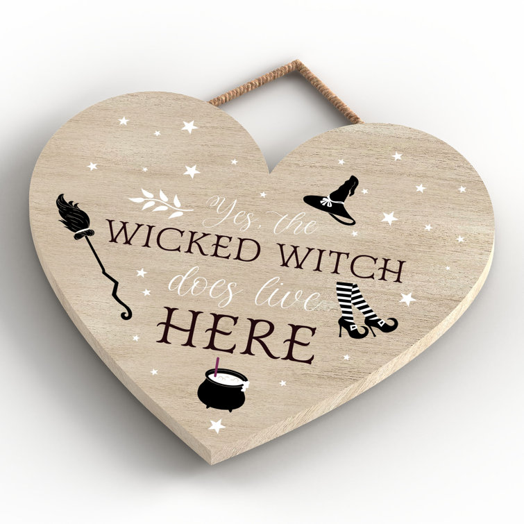 The Seasonal Aisle Yes the Wicked Witch Sign | Wayfair.co.uk