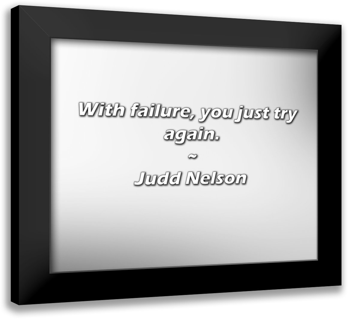 Trinx Judd Nelson Quote: With failure, you just try again. | Wayfair