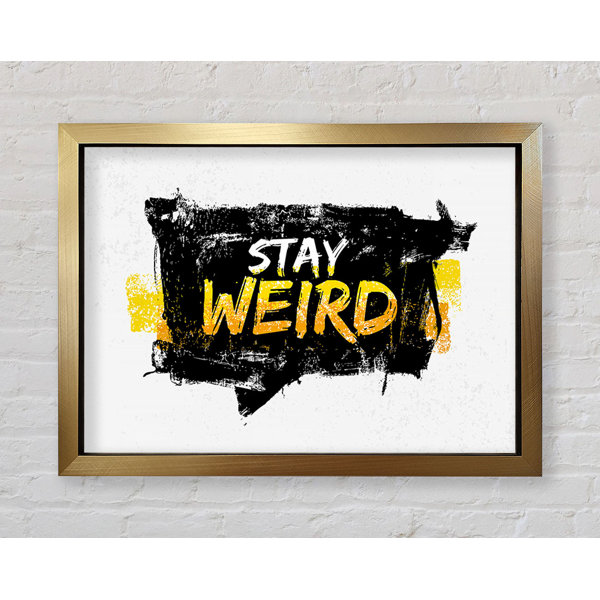 Bright Star Stay Weird - Single Picture Frame Art Prints | Wayfair.co.uk