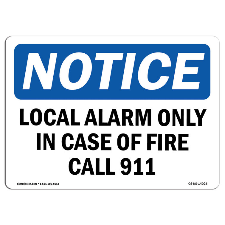 SignMission Local Alarm Only in Case of Fire Call 911 Sign | Wayfair