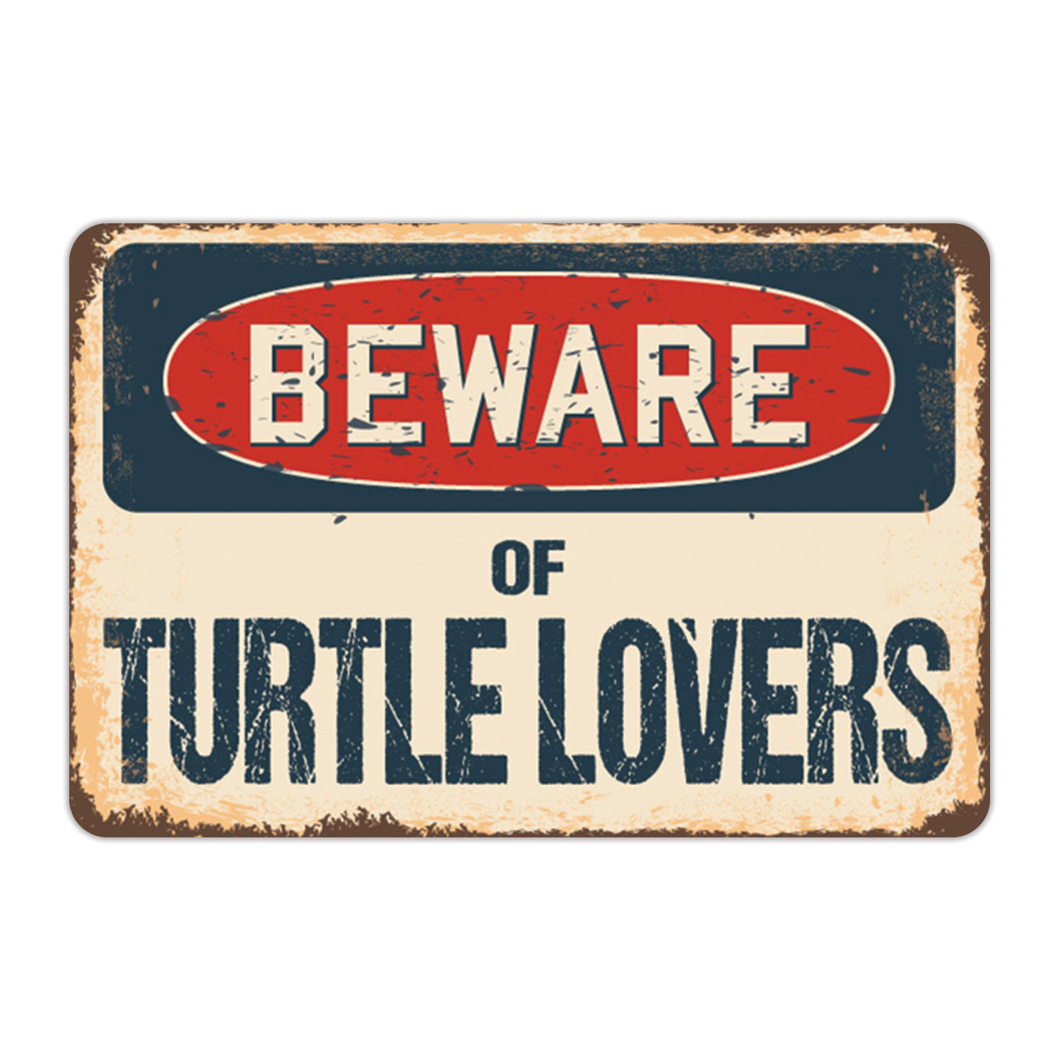 SignMission Beware of Turtle Lovers Sign | Wayfair