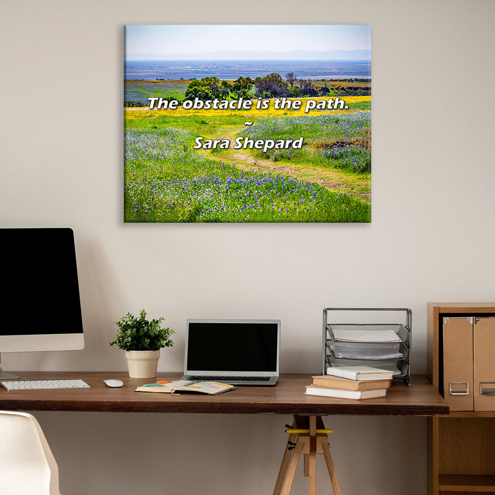 Ophelia & Co. Artsy Quote "The obstacle is the path." By Sara Shepard ...