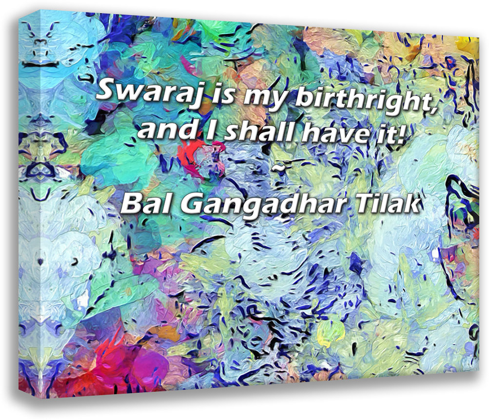 Astoria Grand Gallery Wrapped Canvas By Bal Gangadhar Tilak: "Swaraj is ...