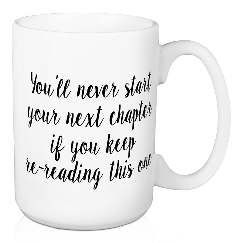 Wrought Studio™ Clemens Next Chapter Coffee Mug | Wayfair