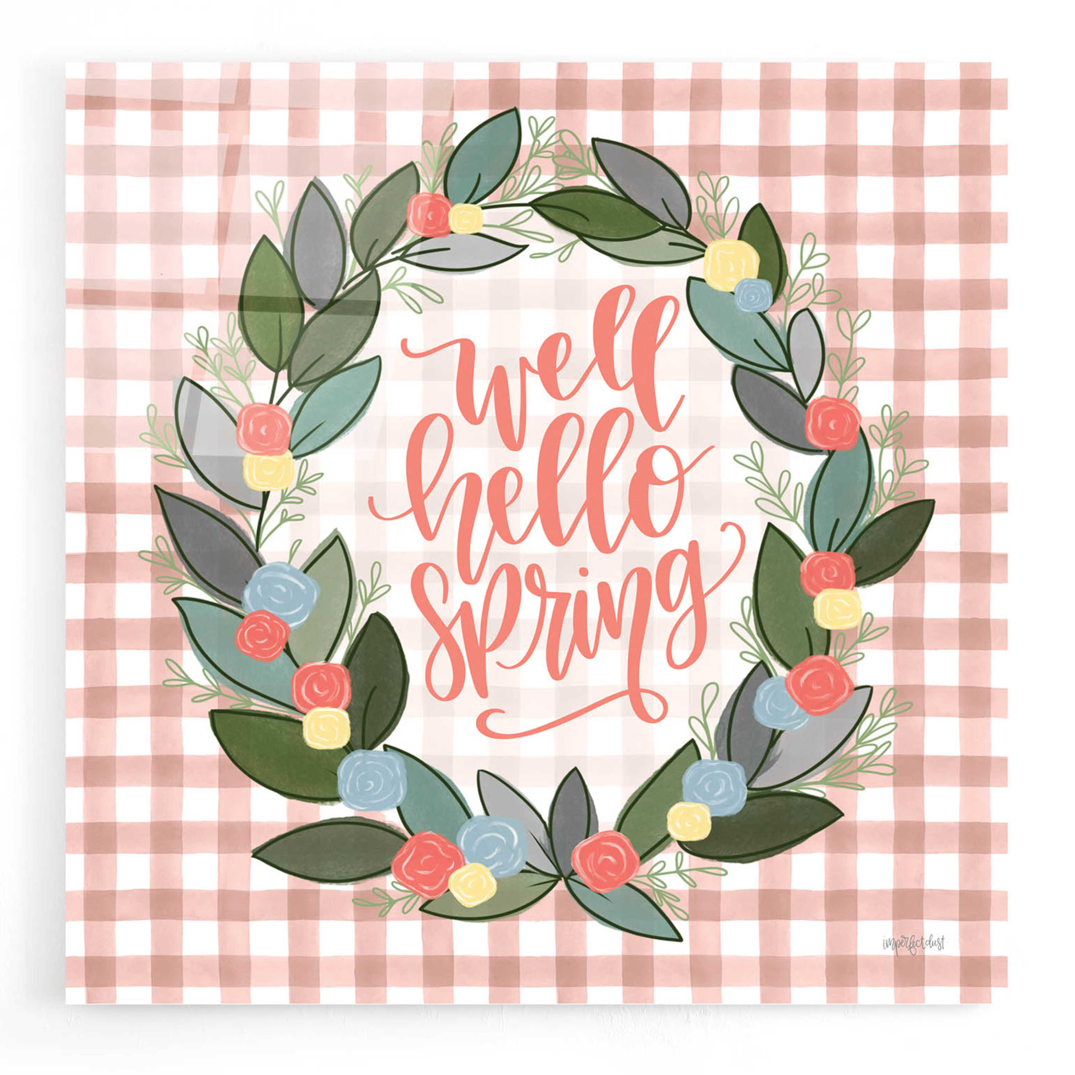 Trinx Well Hello Spring Well Hello Spring by Imperfect Dust - Unframed ...