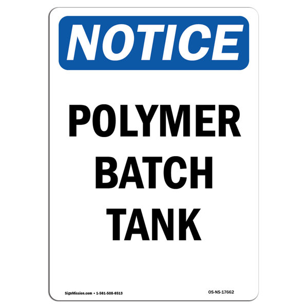 SignMission OSHA Notice - Polymer Batch Tank Sign | Heavy Duty Sign Or ...