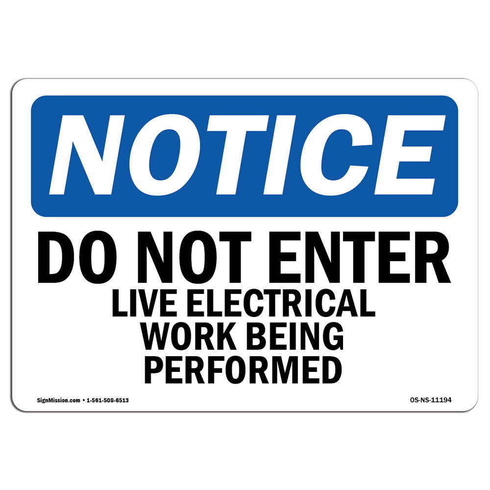 SignMission OSHA Notice - Do Not Enter Live Electrical Work Being ...