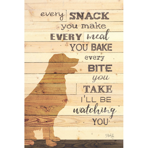 Trinx " Every Snack You Make " by Marla Rae - Wayfair Canada