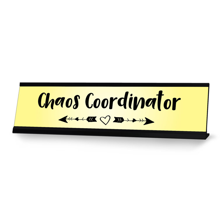 Signs ByLITA Chaos Coordinator Arrows Desk Sign | Wayfair