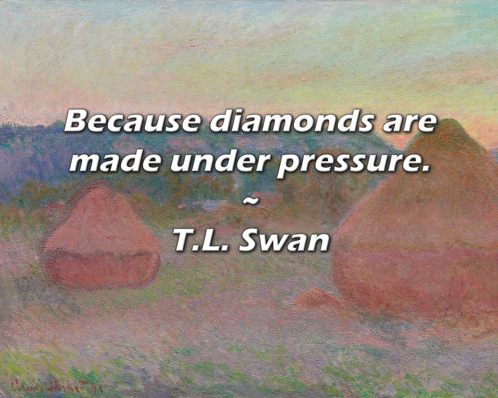 Latitude Run® T.L. Swan Quote: Because diamonds are made under pressure ...