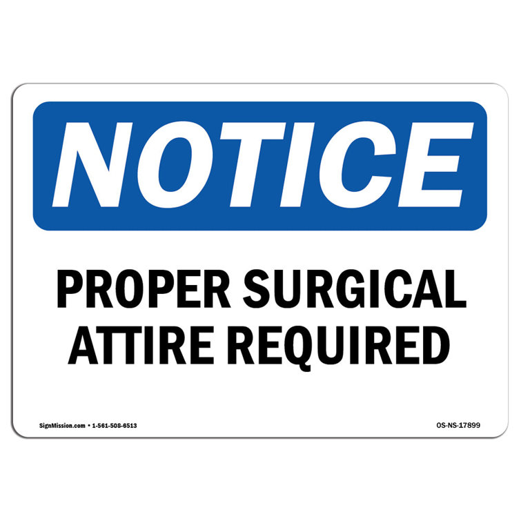 SignMission Proper Surgical Attire Required Sign | Wayfair